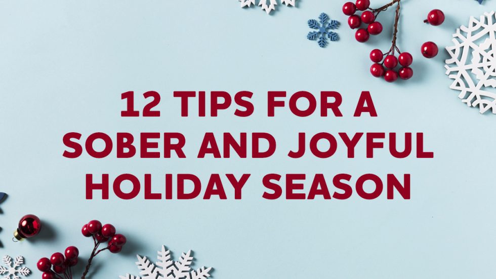 12 Tips for a Sober and Joyful Holiday Season | ACTS Florida - Agency ...