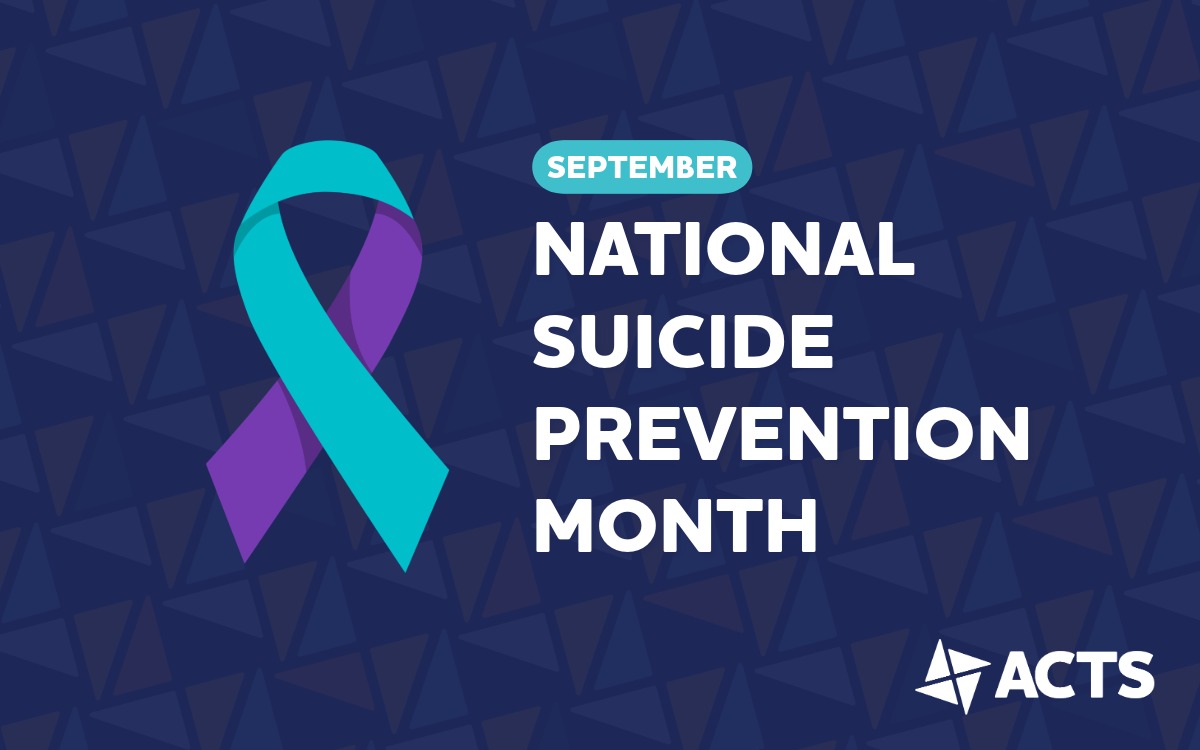 September is National Suicide Prevention Month | ACTS Florida - Agency ...